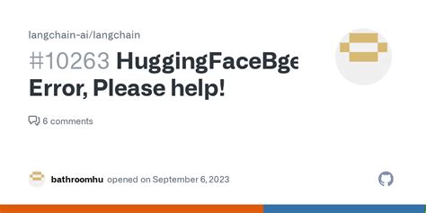 Huggingfacebgeembeddings Error Please Help · Issue 10263 · Langchain Ailangchain · Github