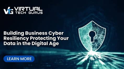 Building Business Cyber Resiliency Protecting Your Data In The Digital Age Virtual Tech Gurus