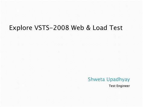 Explore Vsts 2008 Web And Load Test Pptx Internet Computing