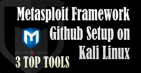Metasploit Framework Github Setup On Kali Linux Top 3 Standalone
