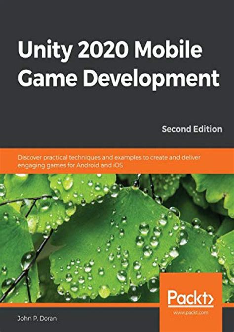 Read Ebook Pdf Unity 2020 Mobile Game Development Discover Practical Techniques And Examples