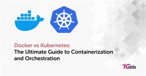 Docker Vs Kubernetes The Ultimate Guide To Containerization And Orchestration
