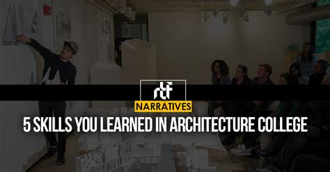 Skills You Learned In Architecture College RTF Rethinking The Future