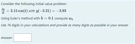 Solved Consider The Following Initial Value Problem Chegg