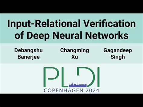 Free Video Input Relational Verification Of Deep Neural Networks From Acm Sigplan Class Central