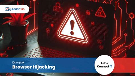 Browser Hijacking Arti Cara Kerja Cara Mencegah Asdfid
