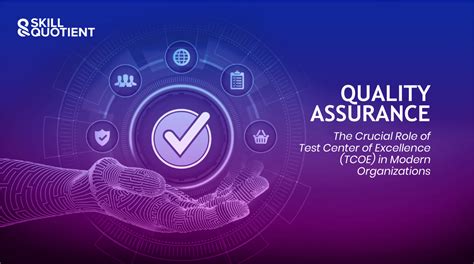 Quality Assurance The Crucial Role Of Test Center Of Excellence Tcoe In Modern Organizations