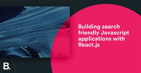 Reactjs Seo Make React Apps And Content Seo Friendly