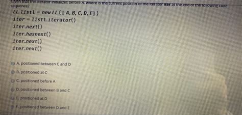 Solved Given That This Iterator Initializes Setore A Where