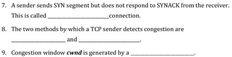 Solved 7 A Sender Sends Syn Segment But Does Not Respond To