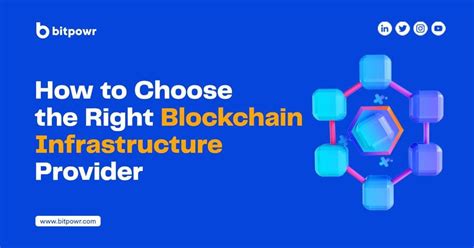 How To Choose The Right Blockchain Infrastructure Provider Bitpowr