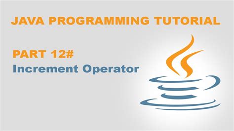 java programming tutorial 12 increment operator youtube