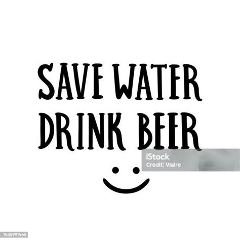 비문 물을 절약하고 맥주를 마신다 흰색 배경에 검정 잉크의 손으로 그리기 재미있는 문구 카드 머그잔 브로셔 포스터 티셔츠 메뉴 등에 사용할 수 있습니다 10월에 대한 스톡