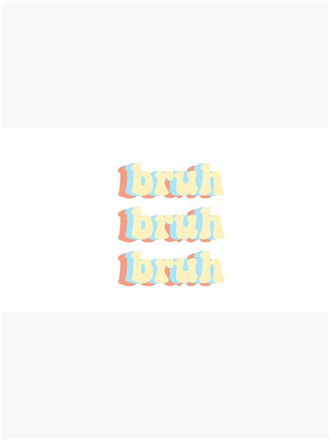 Multi Color Aesthetic Bruh Sticker Sticker For Sale By Bellatocci Redbubble