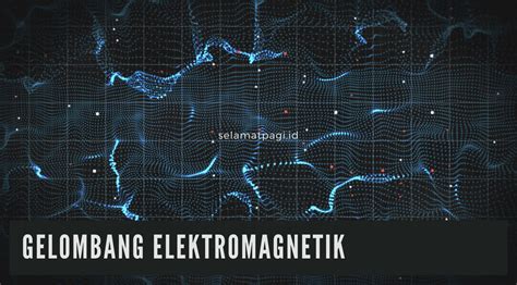 Spektrum Gelombang Elektromagnetik Urutan Dan Frekuensi