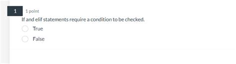 Solved If And Elif Statements Require A Condition To Be Chegg Com