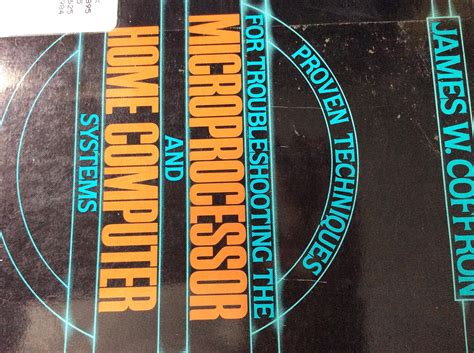 Proven Techniques For Troubleshooting The Microprocessor And Home Computer Systems