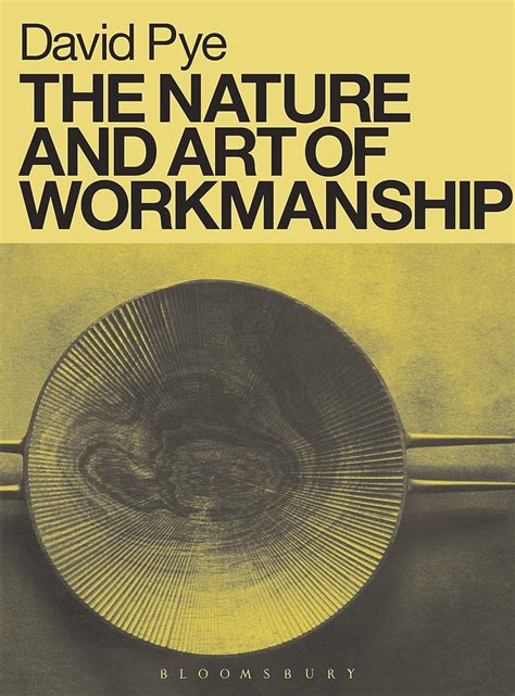 The Nature And Art Of Workmanship Pye David Shales Ezra