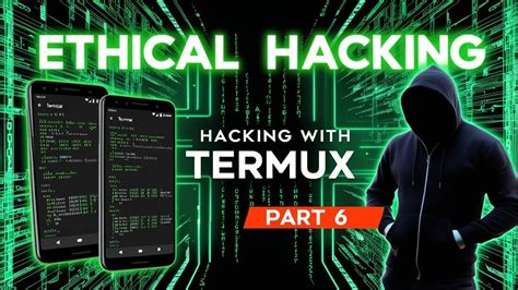 Ethical Hacking With Termux Introduction To Termux Hacking With Android Full Course Part 6