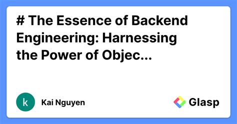The Essence Of Backend Engineering Harnessing The Power Of Object Oriented Programming In