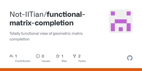 Github Not Iitianfunctional Matrix Completion Totally Functional View Of Geometric Matrix
