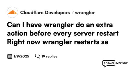 Can I Have Wrangler Do An Extra Action Before Every Server Restart