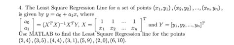 Solved 4 The Least Square Regression Line For A Set Of