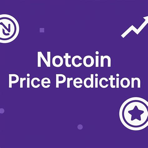 Notcoin Not Price Prediction 2025 2030
