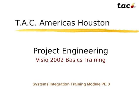 PPT T A C Americas Houston Project Engineering Visio 2002 Basics