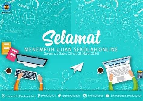 Selamat Menempuh Ujian Sekolah Online Smk N 2 Kudus