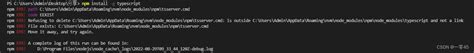 【无标题】安装typescript报错typescript安装后无效 Csdn博客