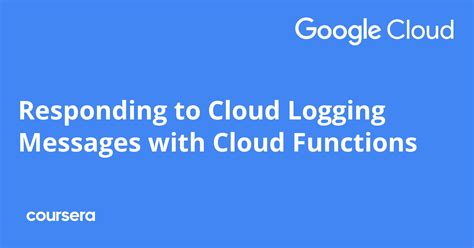 Responding To Cloud Logging Messages With Cloud Functions