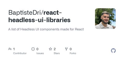 Github Baptistedrireact Headless Ui Libraries A List Of Headless Ui