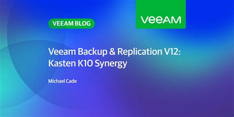 Veeam Backup And Replication V12 Kasten K10 Synergy