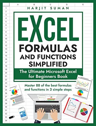 Excel Formulas And Functions Simplified The Ultimate Microsoft Excel For Beginners Book To