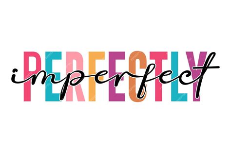 Premium Vector Perfectly Imperfect