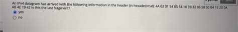Solved Ved An Ipv4 Datagram Has Arrived With The Following