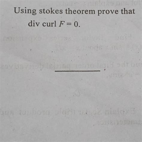 Using Stokes Theorem Prove That Operatorname { Div } Operatorname { Cur