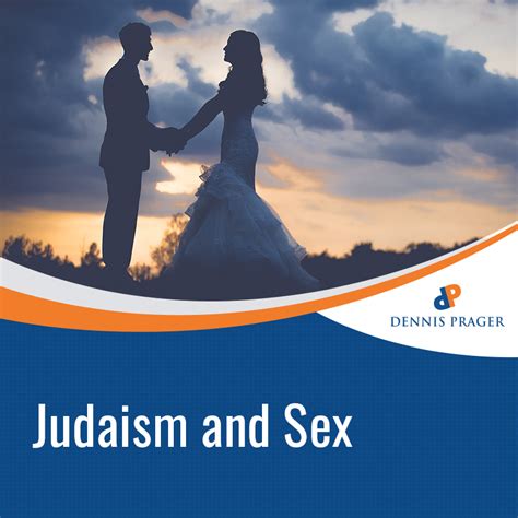Judaism And Sex Dennis Prager Store
