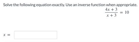 Solved Solve The Following Equation Exactly Use An Inverse Chegg Com