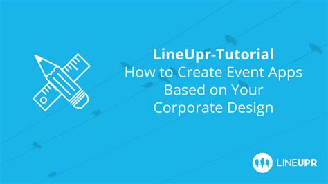 lineupr tutorial how to create event apps in your corporate design