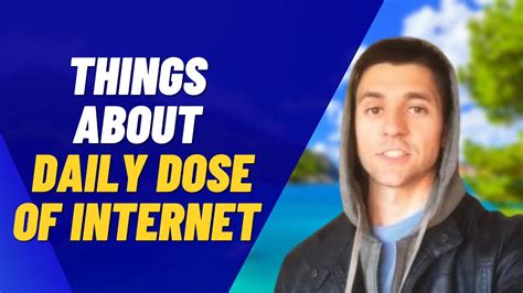 Daily Dose Of Internet 5 Things About Daily Dose Of Internet Youtube