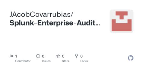 Github Jacobcovarrubiassplunk Enterprise Audit Log Monitoring
