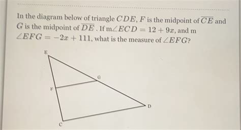 Solved In The Diagram Below Of Triangle CDE F Is The Midpoint Of Overline CE And G Is The