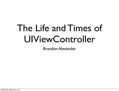 The Life And Times Of Uiviewcontroller Ppt