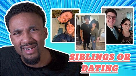 Siblings Or Dating Youtube Siblings Or Dating Youtube