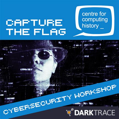 Capture The Flag Cybersecurity Workshop Friday 30th August 2019 Workshop Ticket Computing