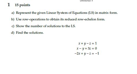 Solved 115 Points A Represent The Given Linear System Of