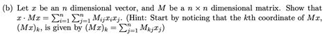 Solved B Let X Be An N Dimensional Vector And M Be A N X