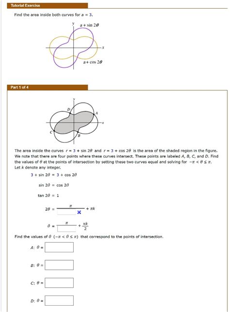 Solved Tutorial Exercise Find The Area Inside Both Curves For 3